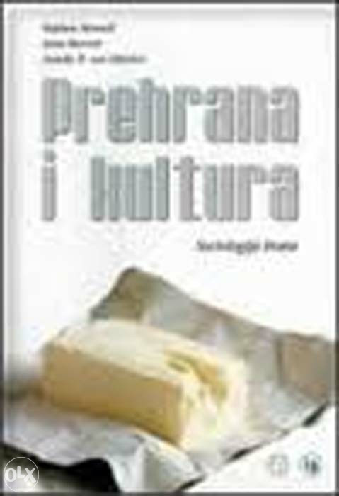 Knjiga: Prehrana i kultura - sociologija hrane, pisac: Stephen Mennell ...